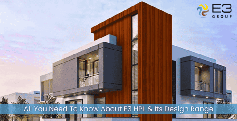 All You Need To Know About E3 HPL & Its Design Range | E3 Group