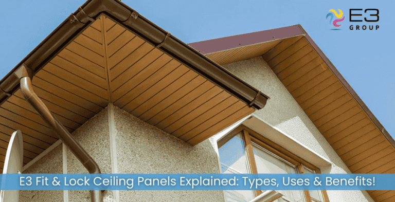 E3 Fit & Lock Ceiling Panels Explained: Types, Uses & Benefits | E3 Group