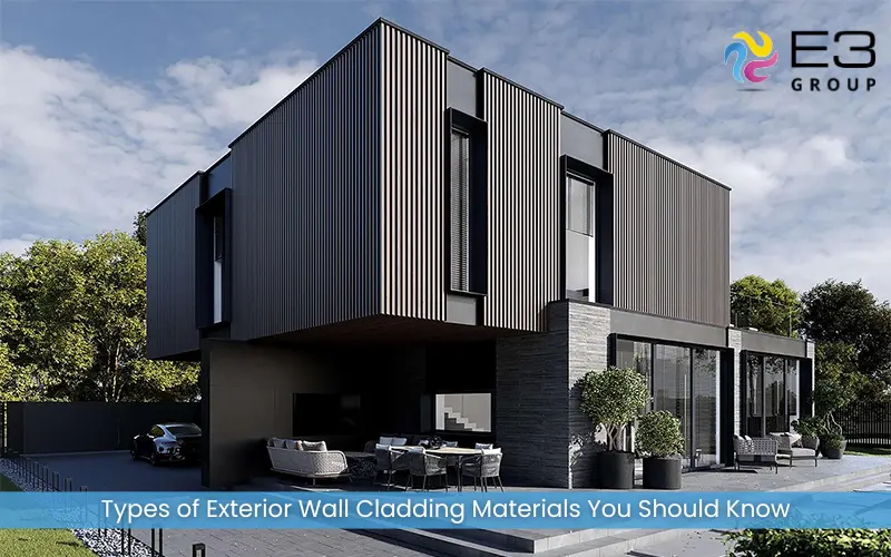 Types of Exterior Wall Cladding Materials You Should Know | E3 Group